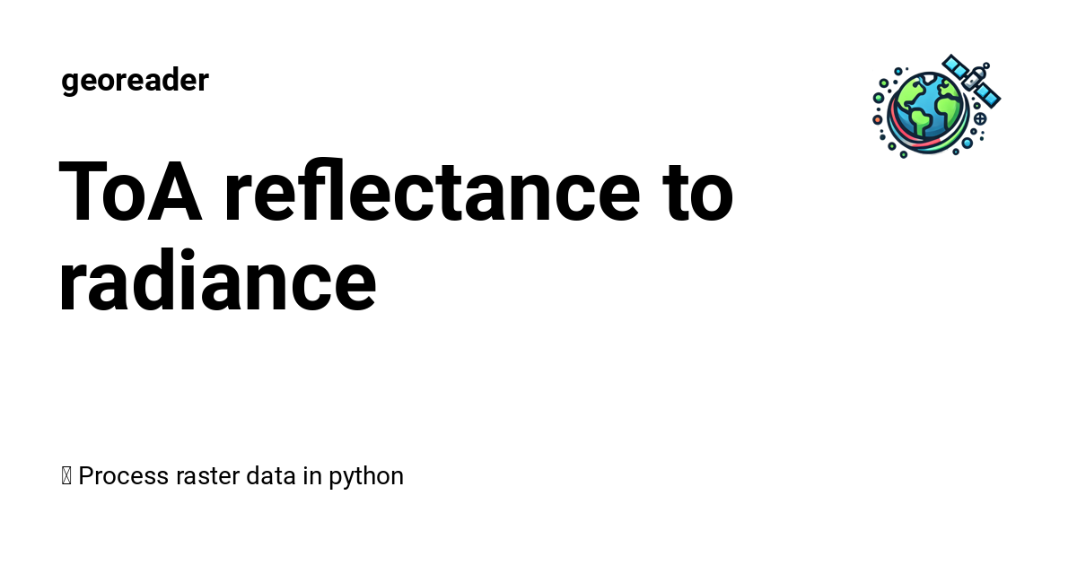 ToA reflectance to radiance - georeader