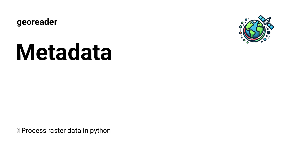 Metadata - georeader