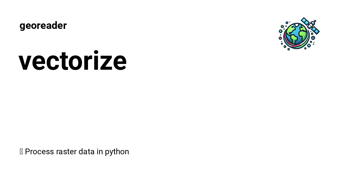 vectorize - georeader