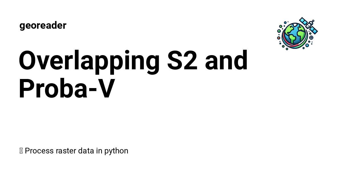 Overlapping S2 and Proba-V - georeader